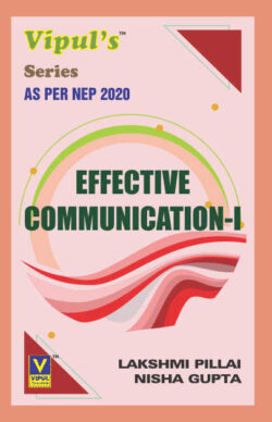 Effective Communication – I (As per NEP 2020) – Vipul Prakashan